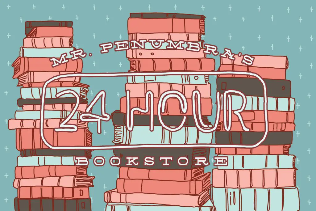 'Harry Potter' Withdrawals? Try 'Mr. Penumbra's 24-Hour Bookstore ...